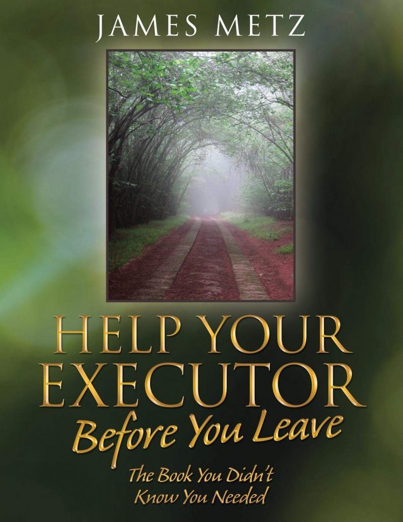 Help Your Executor Before You Leave: The Book You Didn’t Know You ...