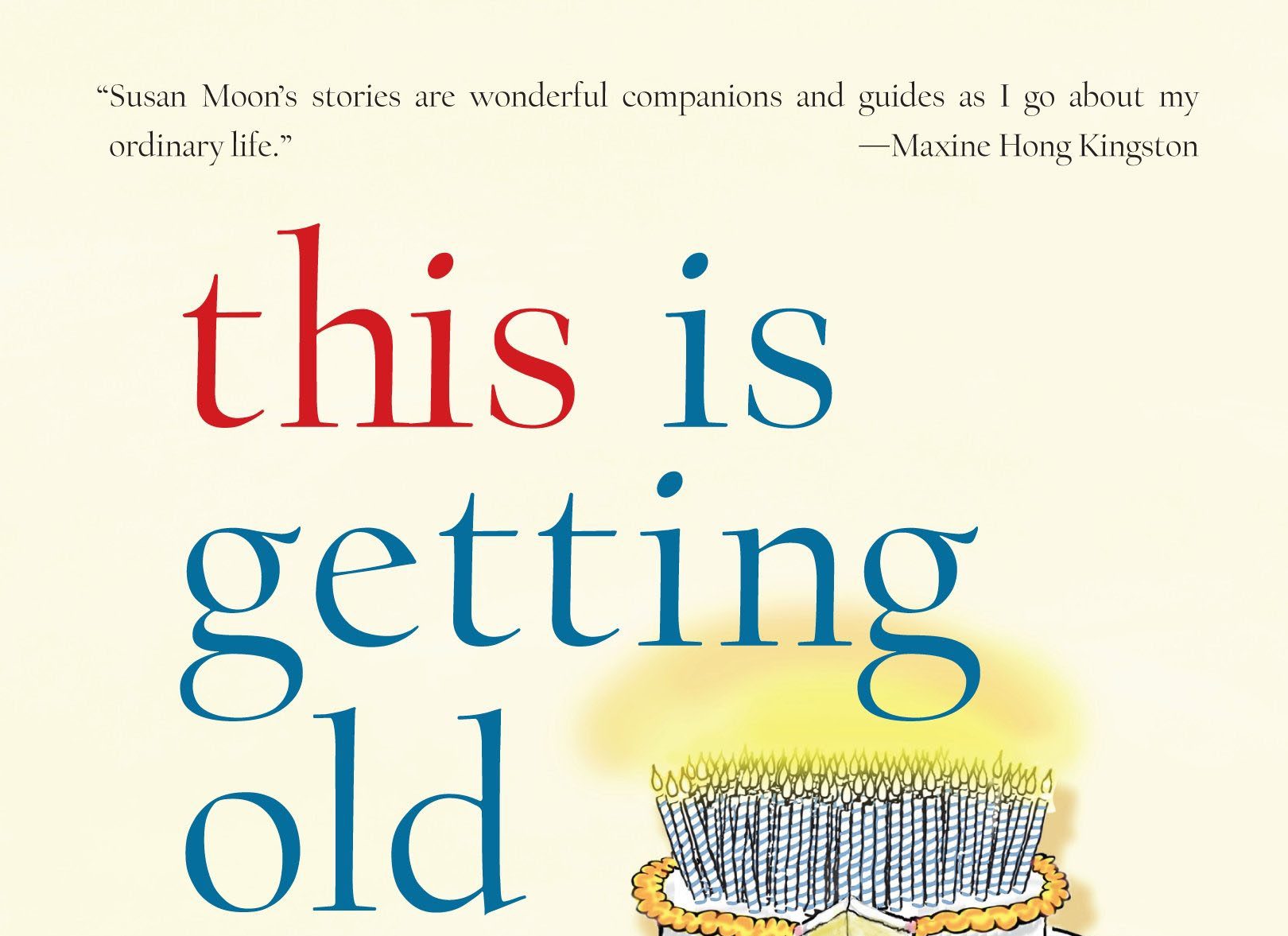 This Is Getting Old: Zen Thoughts On Aging With Humor And Dignity ...