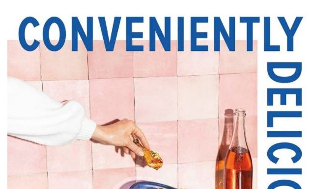 Conveniently Delicious: How to Cook and Eat with Spontaneity and Joy ...